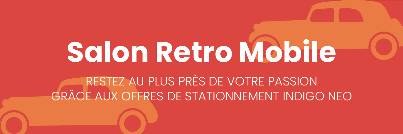 Stationnez Facilement avec Indigo Neo lors du Salon Rétro Mobile ! - Indigo Neo - L'appli du ...